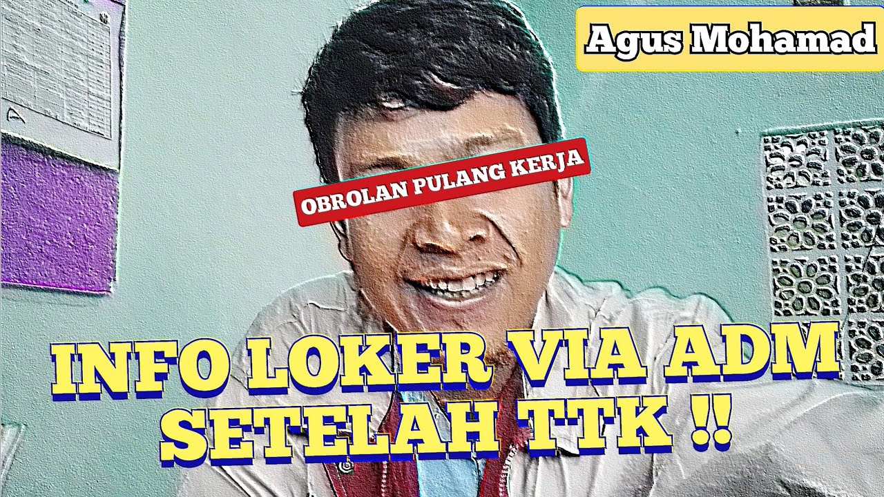 LOWONGAN KERJA VIA ADM !! - YouTube