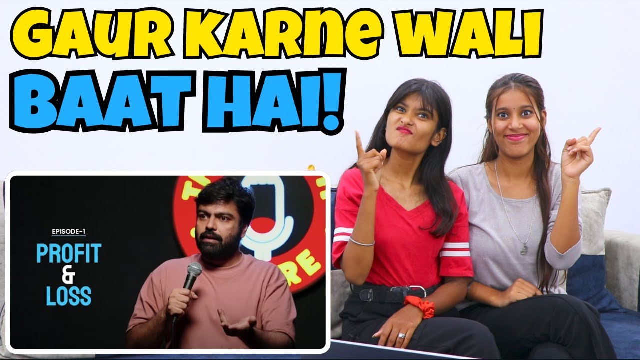 Profit & Loss | Stand Up Comedy by Manik Mahna | Reaction Girls - YouTube
