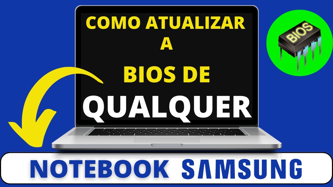 COMO AUALIZAR A BIOS DE QUALQUER NOTEBOOK SAMSUNG - YouTube