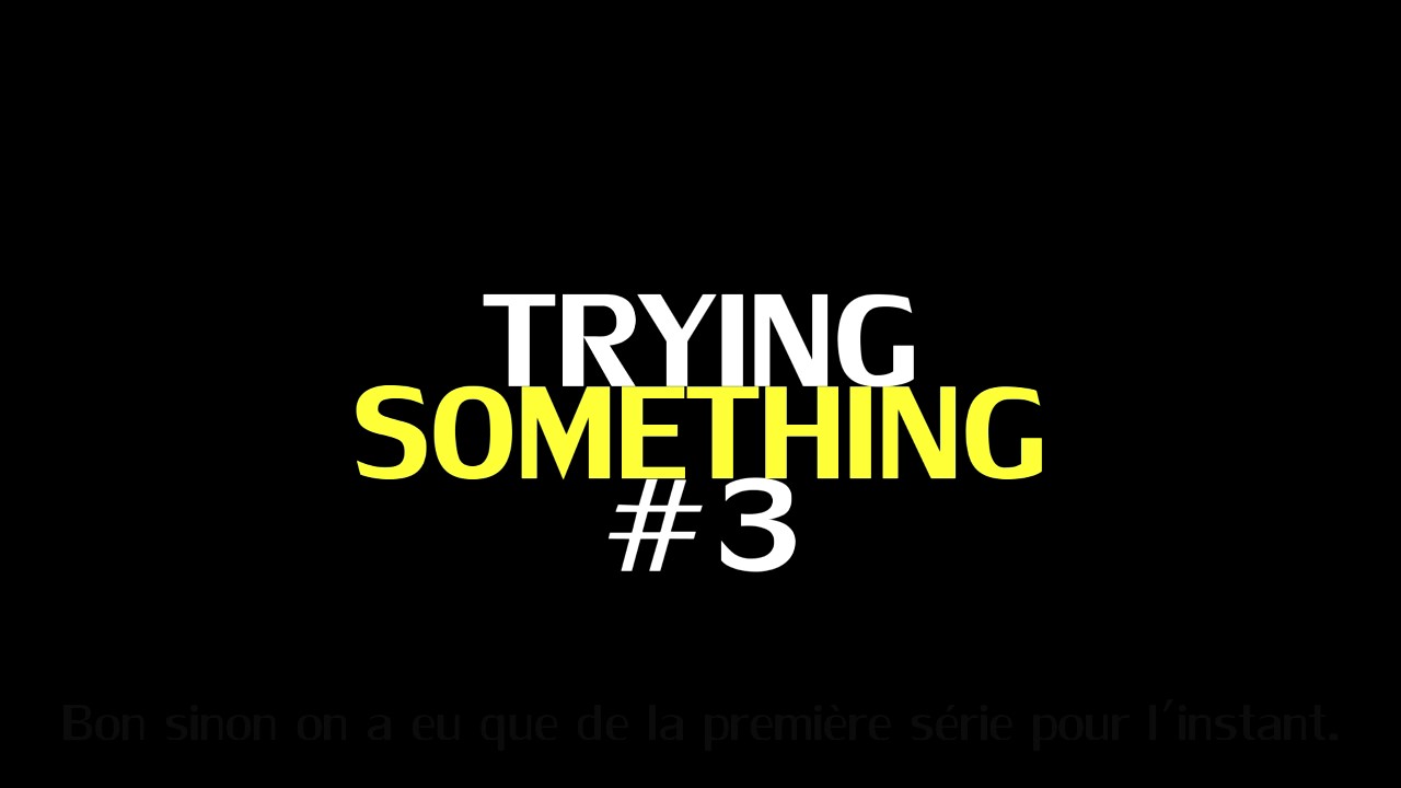 Trying Something #3 - YouTube