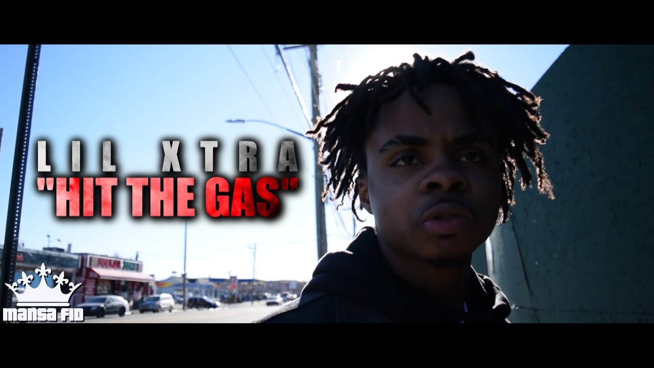 Lil Xtra - "Hit The Gas"【Official Music Video】 | Shot By @MansaFID ...