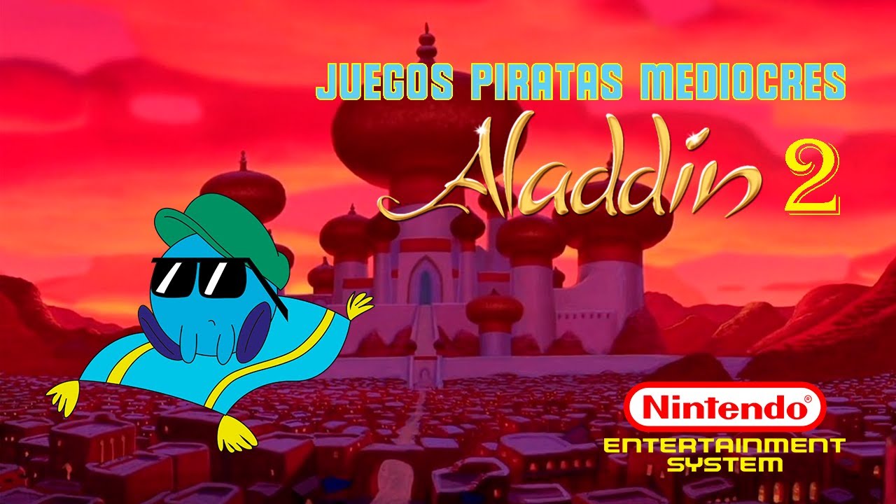 Juegos Piratas Mediocres: Aladdin 2 (NES) - YouTube