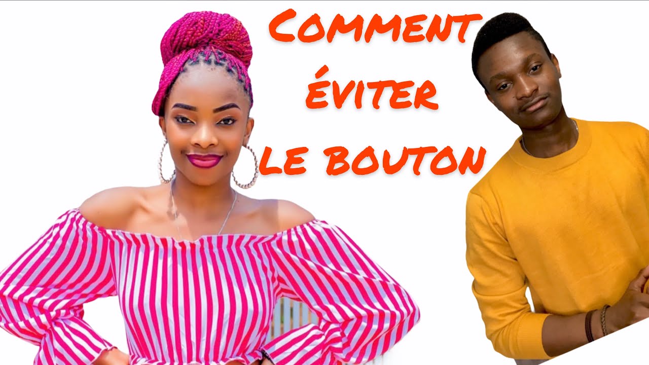 Comment Faire Pour Éviter Le Bouton Sur Votre Visage - YouTube