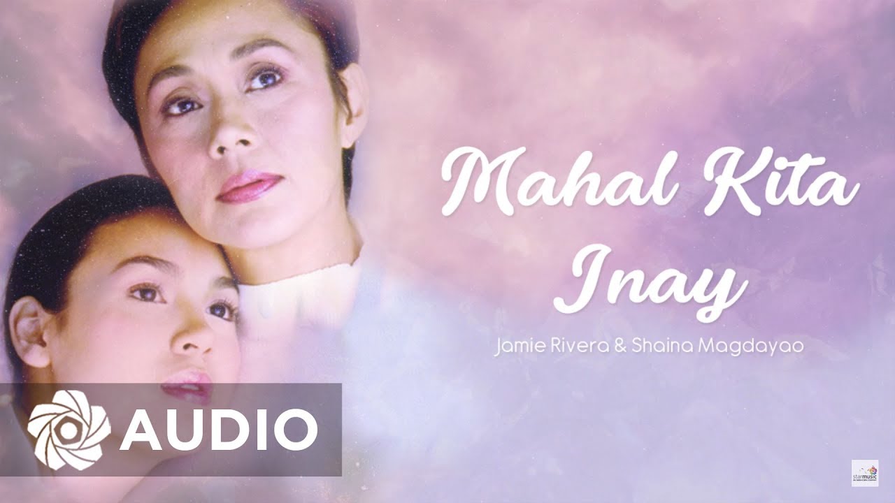 Jamie Rivera and Shaina Magdayao - Mahal Kita Inay (Audio) 🎵 | Anak OST ...