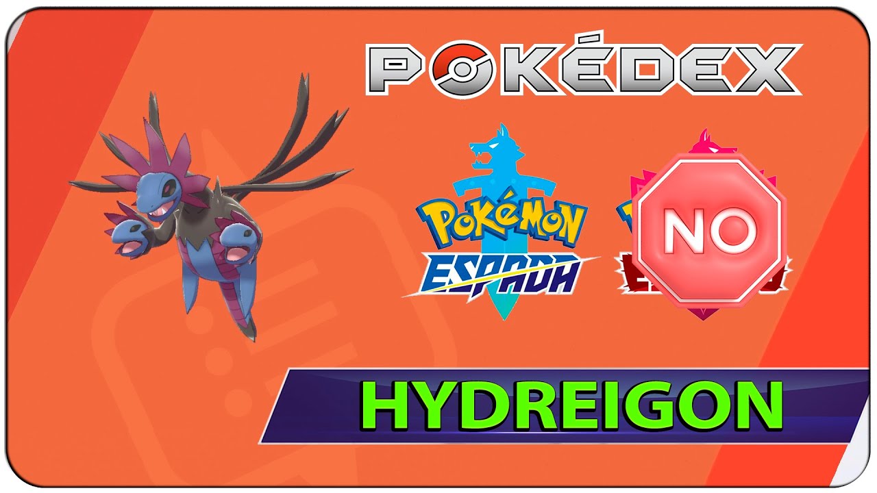 Donde y Como Capturar a Hydreigon - 388 Pokemon Espada - Pokedex ...
