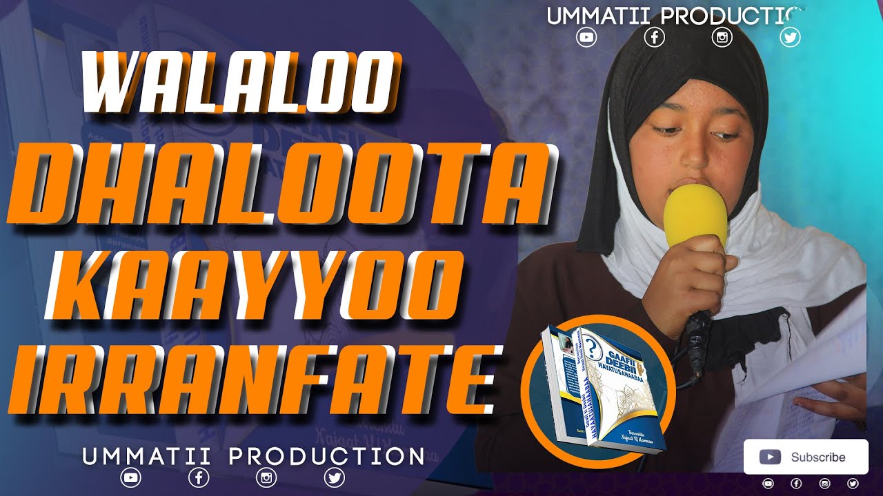 Walaloo Afaan Oromoo Ajaa'ibaa | Dhaloota Kaayyo Islaamumma irranfate ...