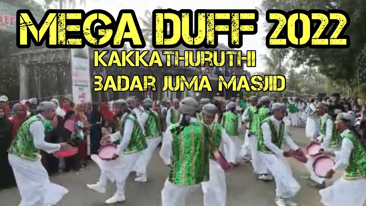 MEGA DUFF 2022 | Kakathuruthi Badar Juma Masjid | Meelad Mega Duff - YouTube