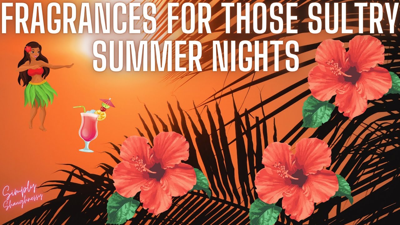 🌺TOP 10 PERFUMES FOR SUMMER NIGHTS🌺 - YouTube