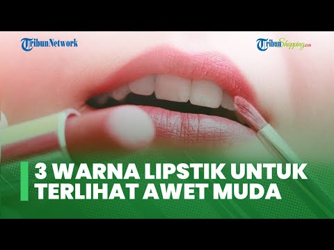 Ingin Terlihat Lebih Muda? Gunakan 3 Warna Lipstik Ini agar Wajah Tetap Terlihat Awet Muda