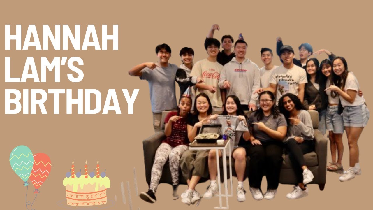 Hannah Lam's Birthday! - YouTube