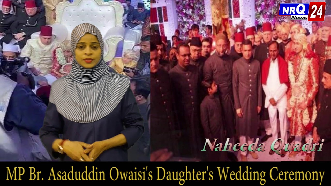 MP Br. Asaduddin Owaisi's Daughter's Wedding Ceremony - YouTube