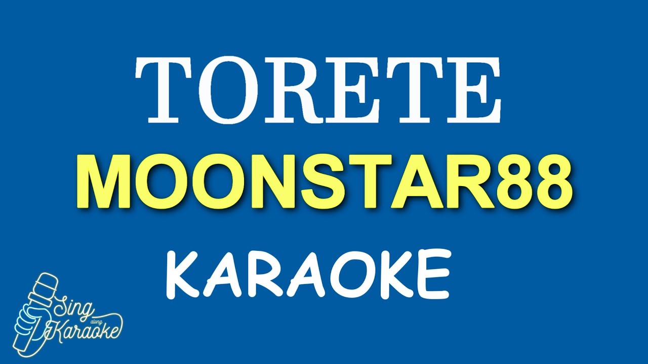 TORETE - MONSTAR88 KARAOKE HQ - YouTube