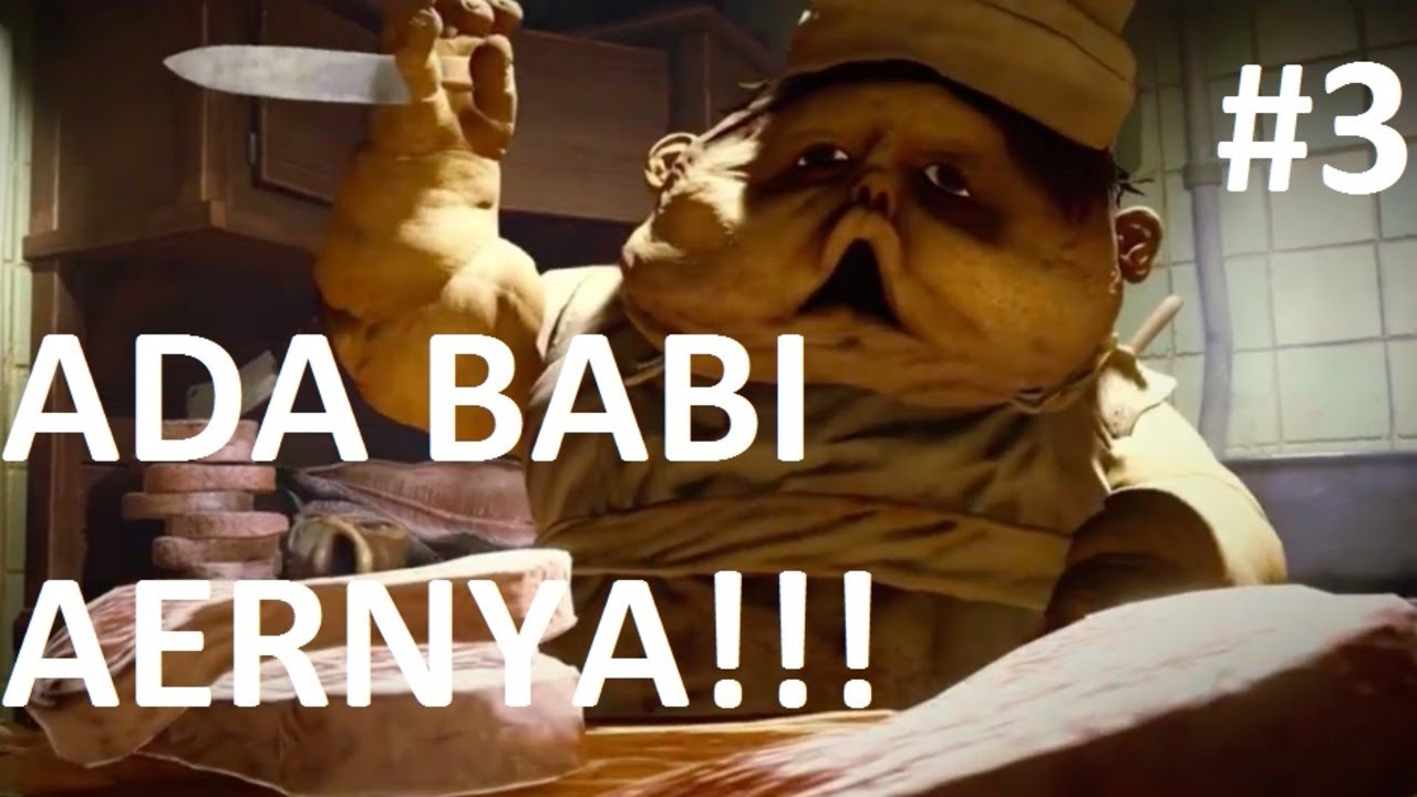 BABI AER! NAMATIN Little Nightmares 1 PART 3 - YouTube