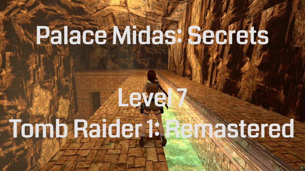 Palace Midas - Secrets (Tomb Raider 1 Remastered: Level 7) - YouTube