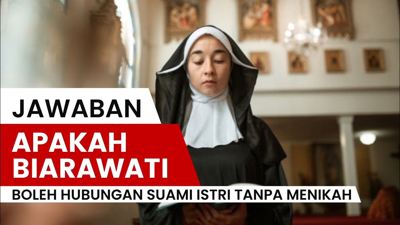 Apa Itu Biarawati Tugas dan Alasannya Tidak Menikah - YouTube