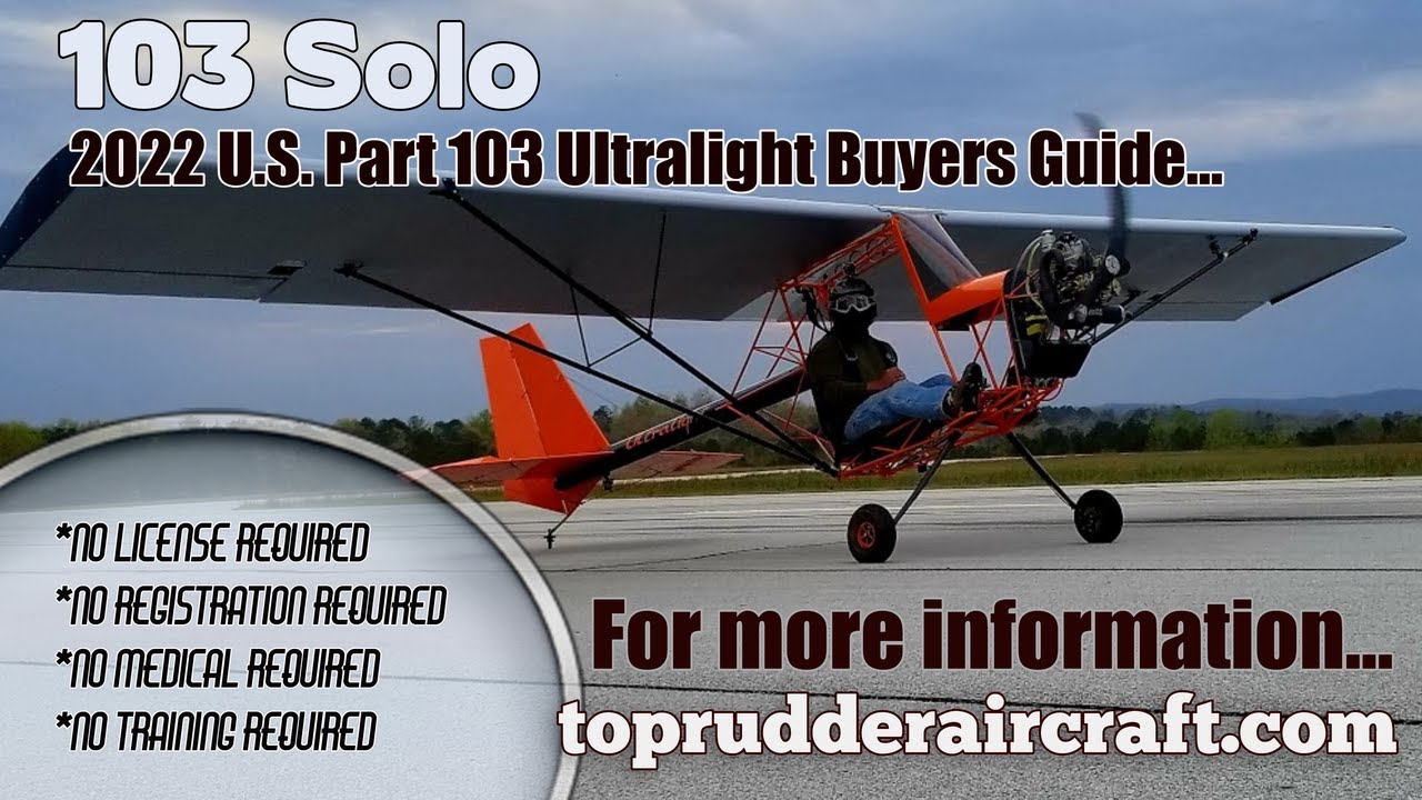 103 Solo, Part 103 Legal Ultralight Aircraft by Top Rudder Aircraft ...