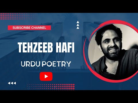 Tehzeeb Hafi Best Poetry | Urdu Poetry | Ghazal | Lyrics Poetry, # ...