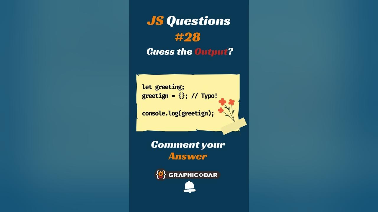 28 Guess The Output Javascript Interview Codingchallenge