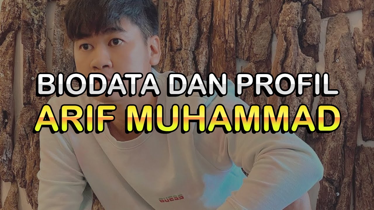 Biodata dan Profil YouTuber Arif Muhammad - YouTube