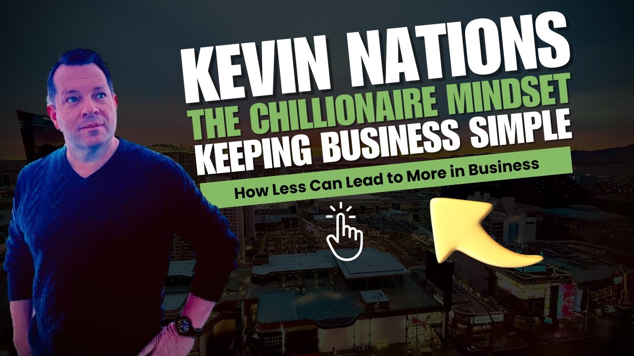 Secrets of Simplifying Your Business for Big Results With Kevin Nations ...