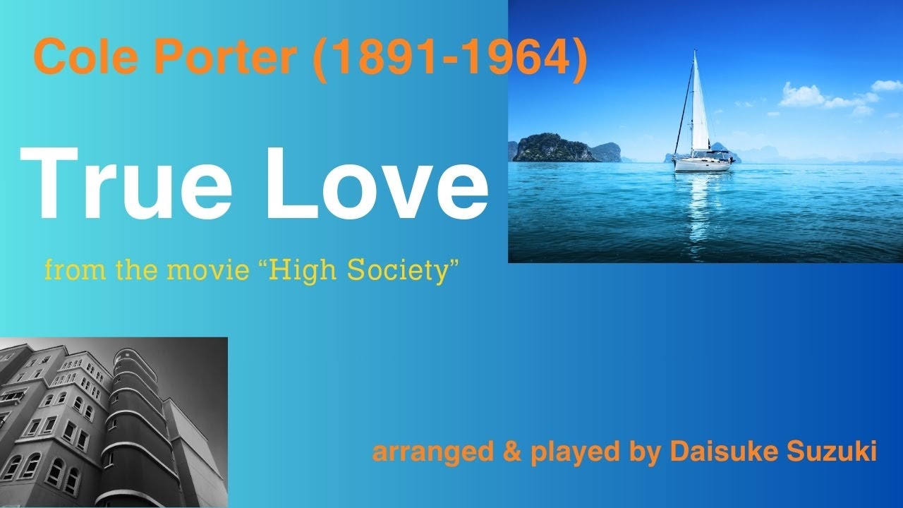 Cole Porter (1891 - 1964) : True Love - YouTube