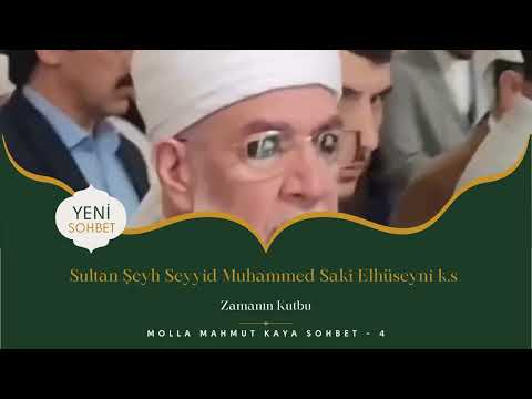 Zamanın Kutbu - Molla Mahmut Kaya Sohbet   4