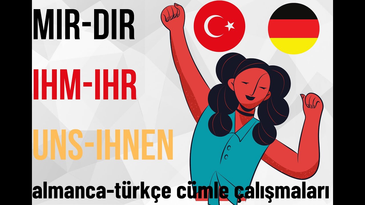 mir dir ihr ihm -uns - Almanca-Türkçe cümle çalışmaları - YouTube