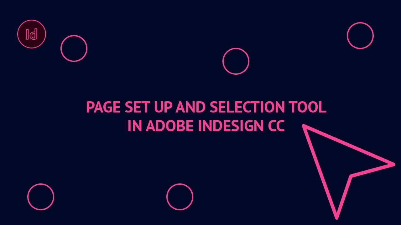Page Set Up and Selection Tool in Adobe InDesign CC - YouTube