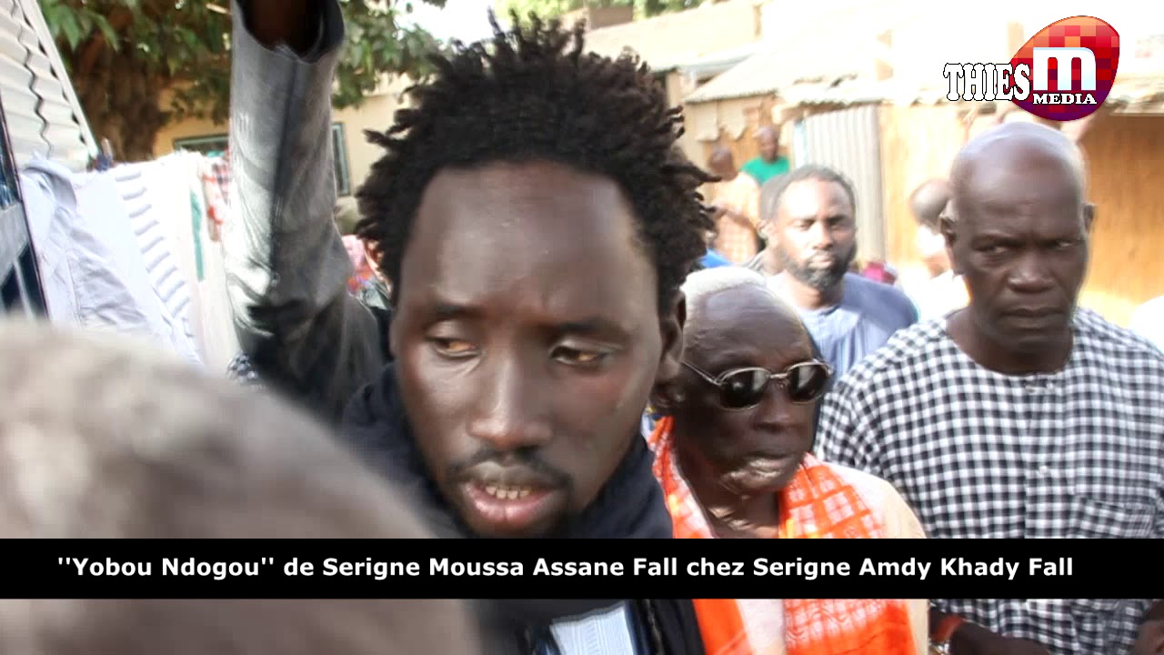 Yobou Ndogou Serigne Moussa Assane Fall chez Serigne Amdy Khady Fall - YouTube