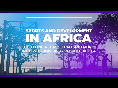 Sports and Development in Africa – Excelling at Basketball with Wits ...