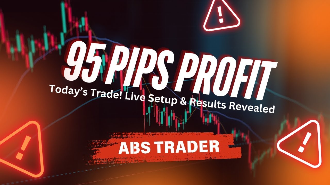 95 Pips Profit in Today’s Trade! Live Setup & Results Revealed 🚀 | ABS Trader #forex #2025 - YouTube