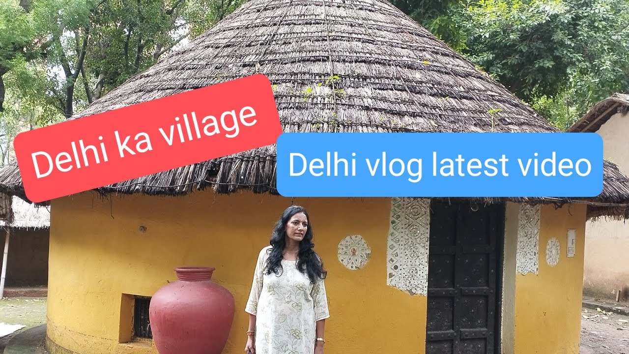 Delhi vlog latest video / ये किसका गांव है ? - YouTube