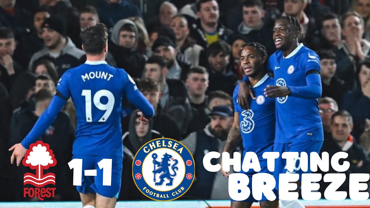 Potter’s Chelsea EMBARRASSED again ! Top 4 is GONE | Nottingham Forrest ...