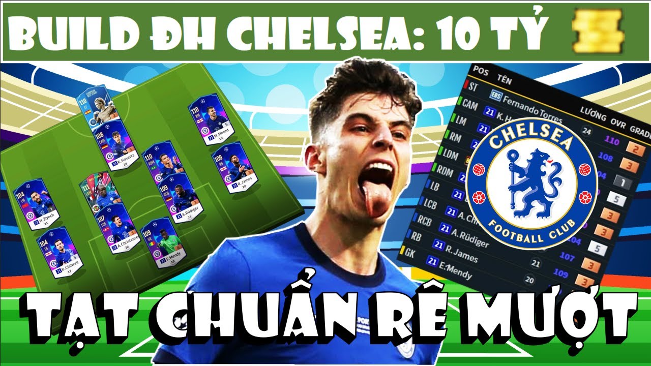 (FO4 Team Build) Lên ĐH Chelsea Đương Đại Chỉ 10 Tỷ Bp - Tạt Chuẩn Rê ...