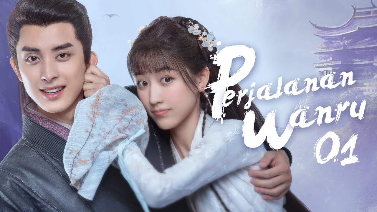 【INDO SUB】EP 01丨Perjalanan Wanru丨Wanru's Journey丨少年江湖丨Shao Nian Jiang Hu - YouTube