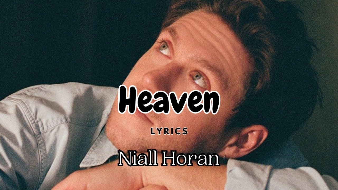 Heaven Lyrics- Niall Horan - YouTube