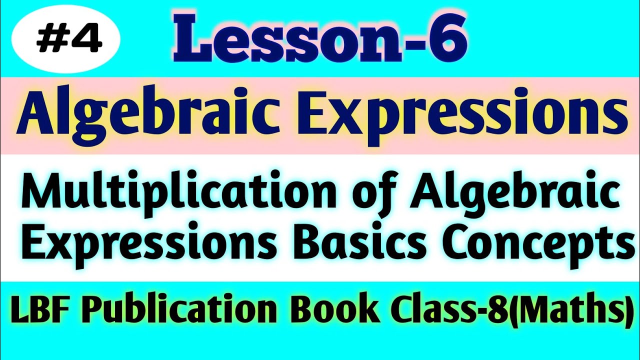 Maths Lesson-6 Algebraic Expressions||Multiplications of Algebraic ...