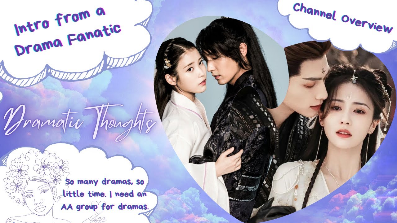 Intro from a Drama Fanatic - Channel Overview - YouTube