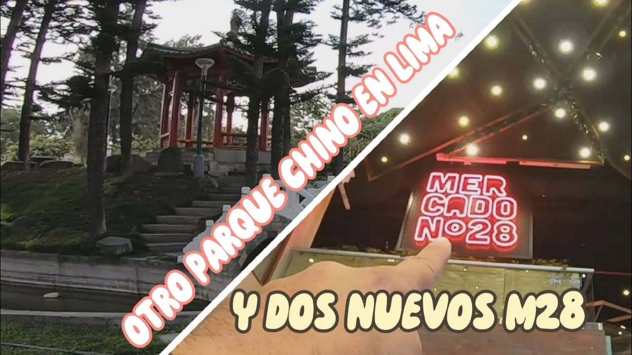 VISITO OTRO PARQUE CHINO Y DOS NUEVOS "M28" EN LIMA, PERU. BARRANCO ...