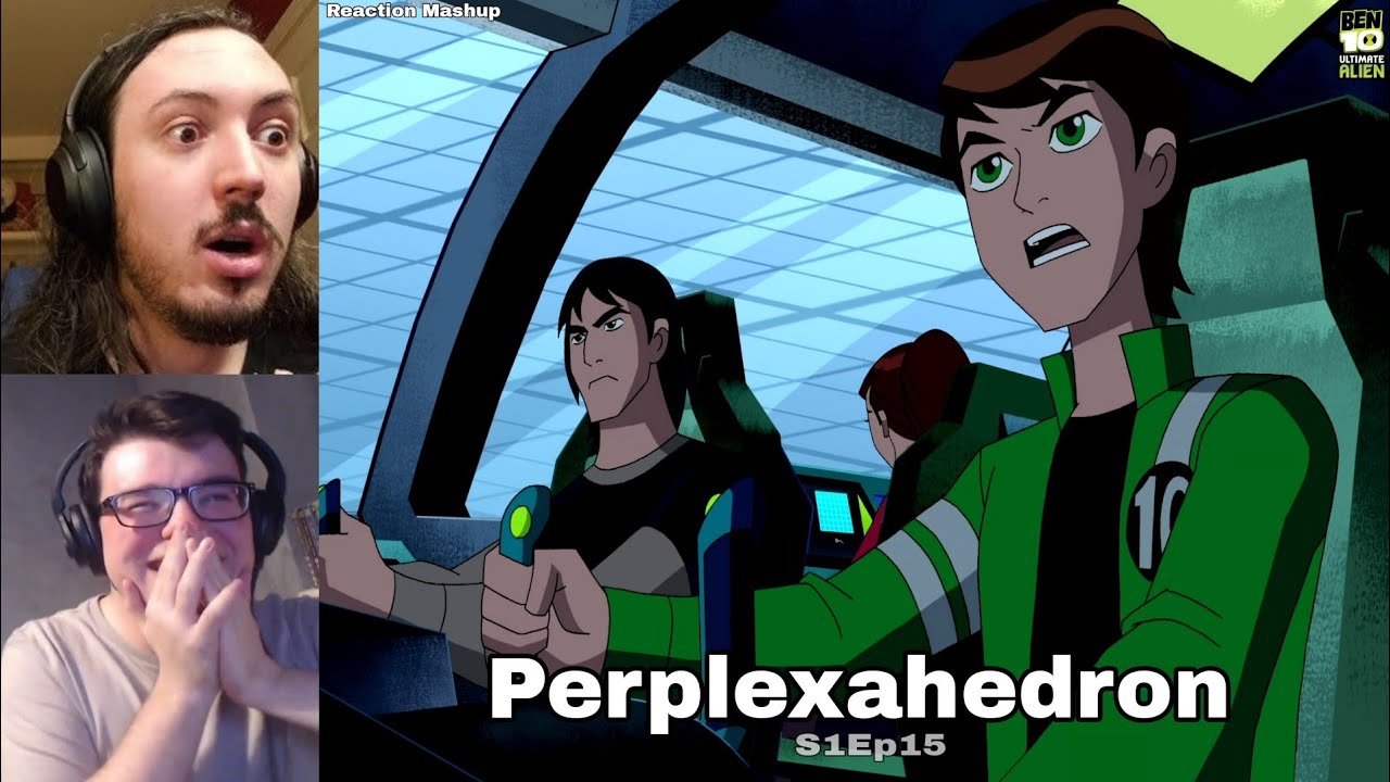 ♨️Perplexahedron♨️ | Reaction Mashup | Ben 10: Ultimate Alien S1Ep15 ...