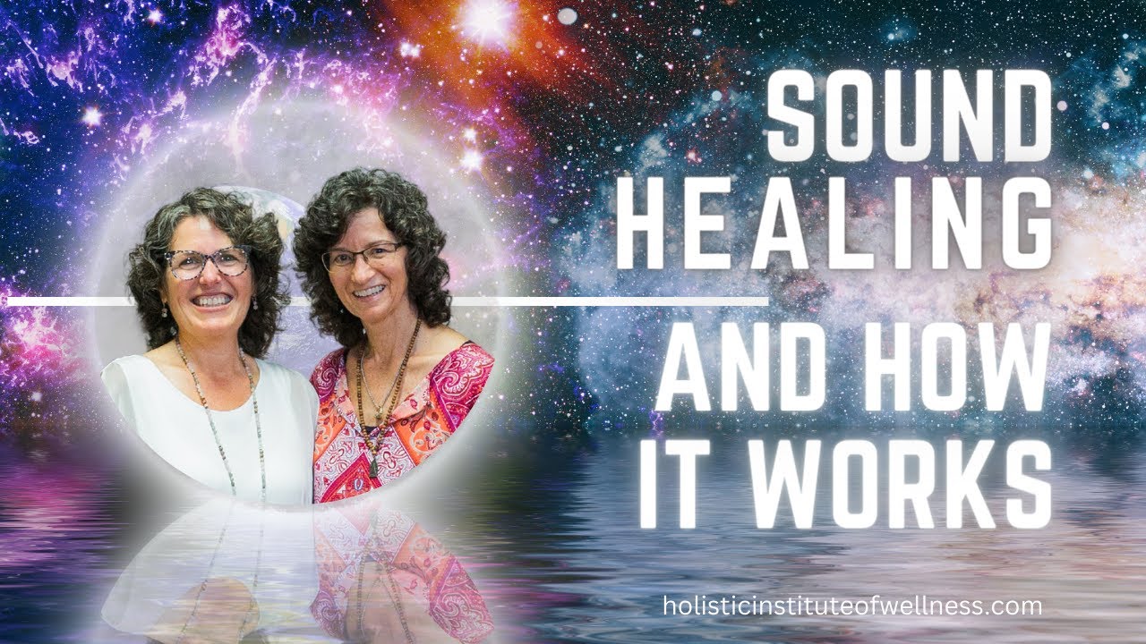 Sound Healing and How it Works - YouTube