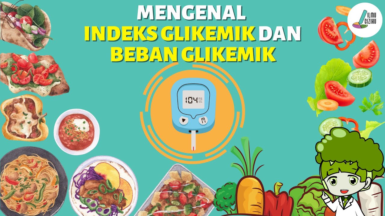 Indeks Glikemik dan Beban Glikemik - YouTube