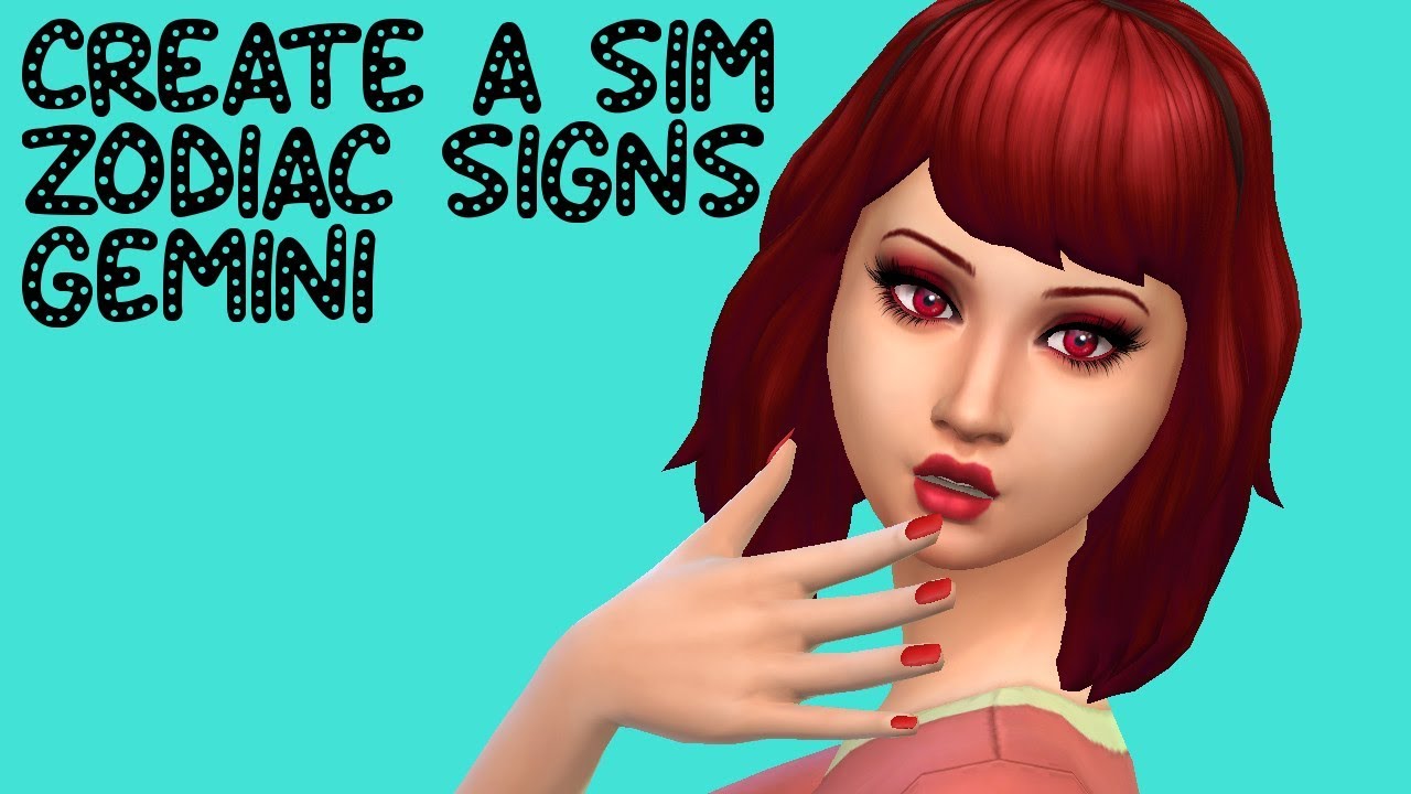 Gemini! | The Sims 4: Create a Sim Zodiac Signs - YouTube