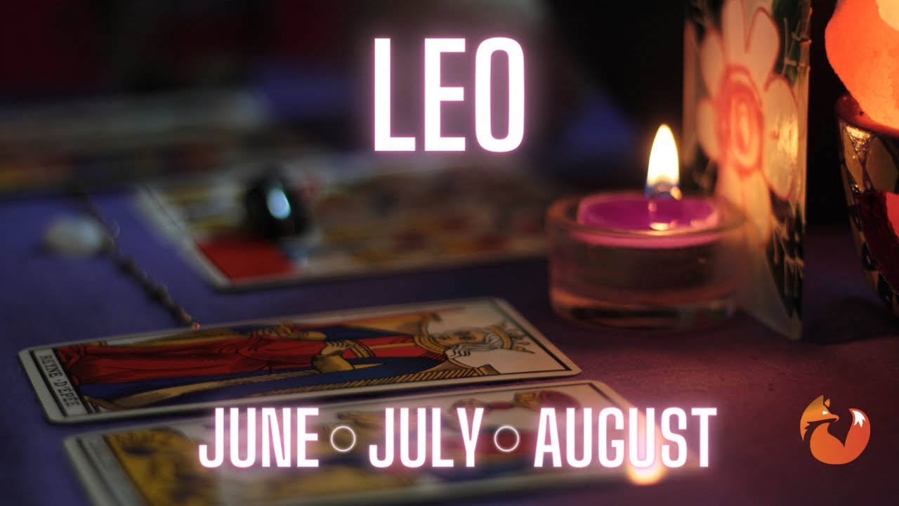 Leo Summer Tarot Reading - Big Leaps Forward Are Coming June July ...