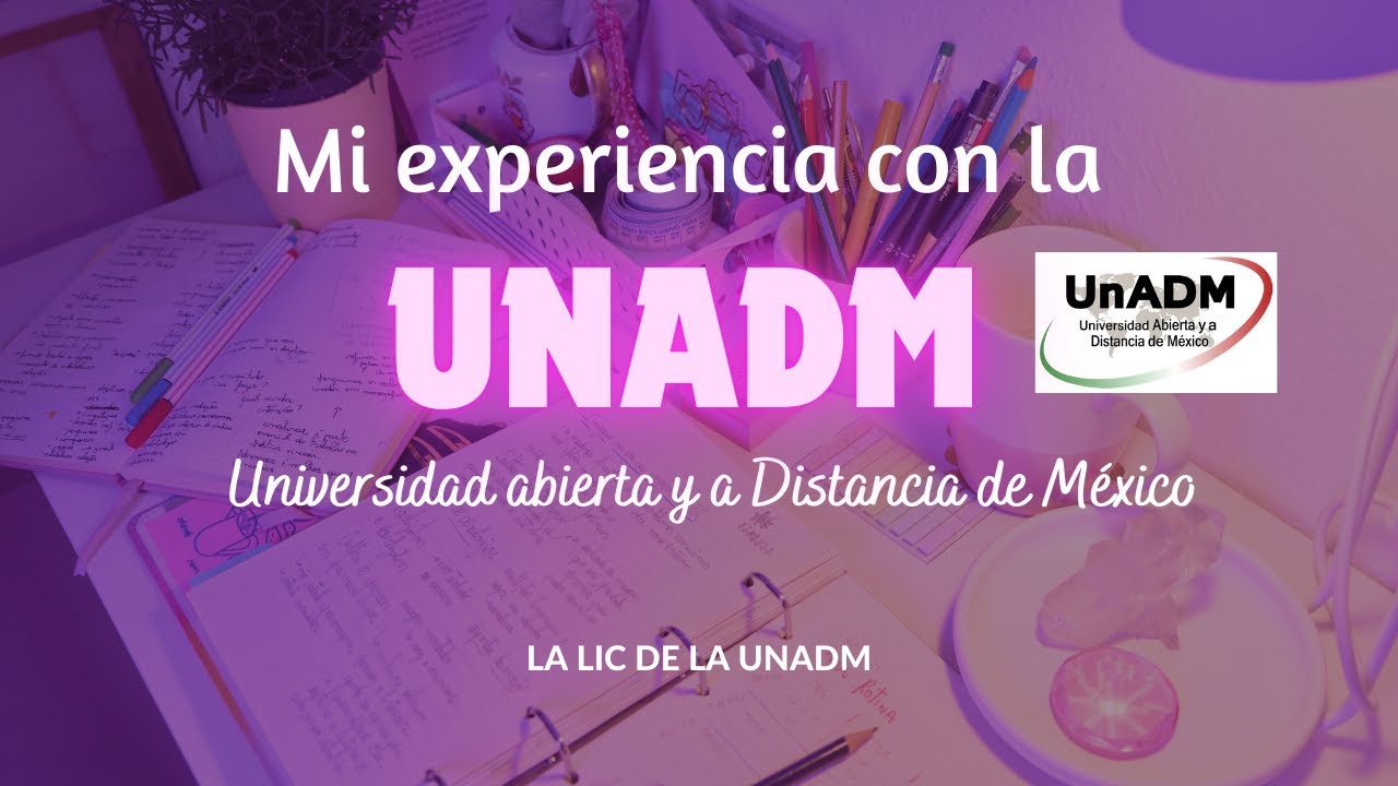Mi experiencia con la UNADM - 001 - YouTube