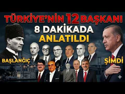 Türkiyenin 12 Başkanı 8 Dakikada Anlatıldı