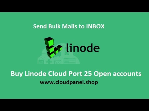 Buy Linode Cloud Port 25 Open 20 IP Limit accounts and Send Bulk Mails ...