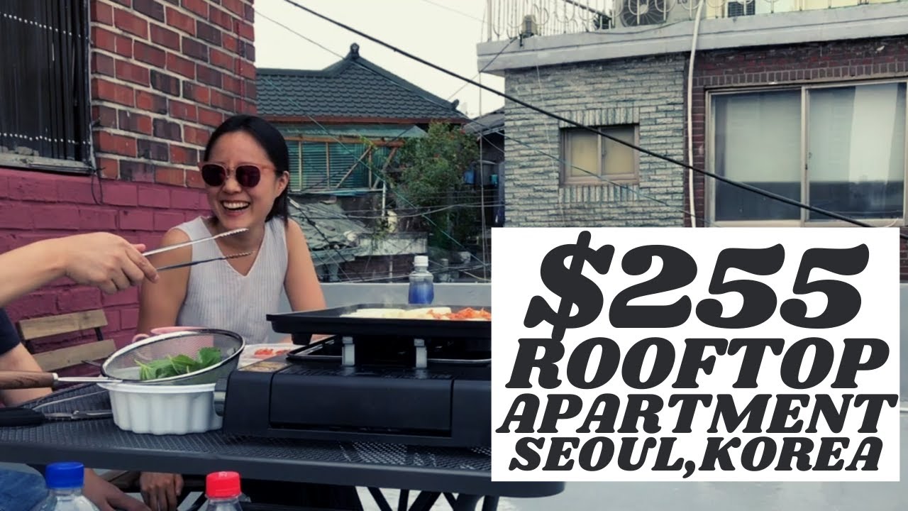 $255 ROOFTOP APARTMENT TOUR IN SEOUL│bbq & coffee│LIFE IN KOREA - YouTube