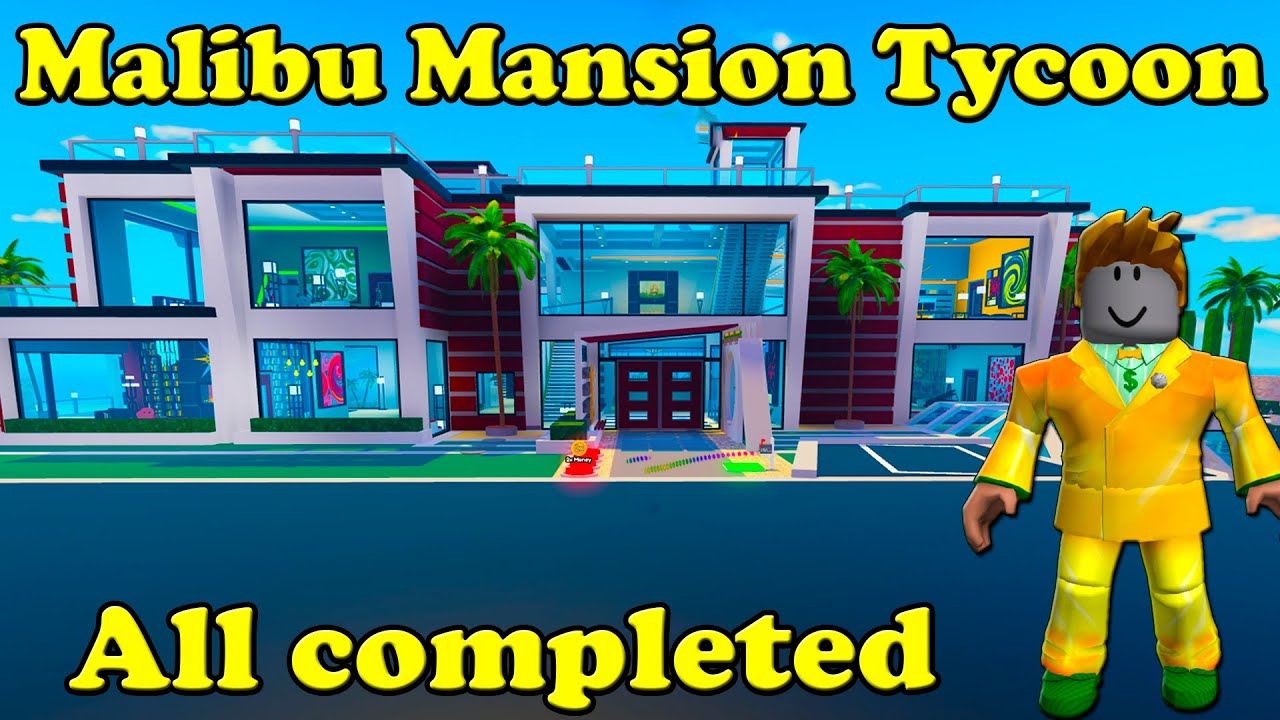 Malibu Mansion Tycoon is fully completed Roblox - YouTube