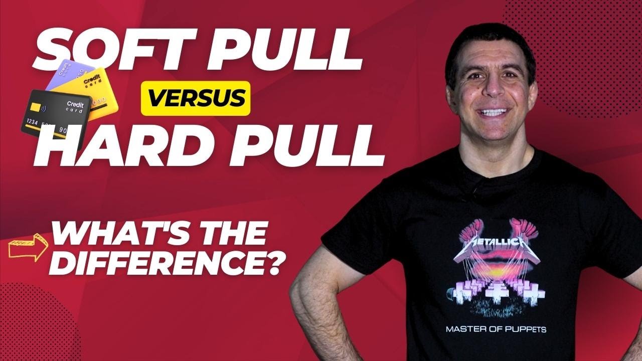 Credit Pulls Unveiled: Soft vs. Hard (How it affects your application ...